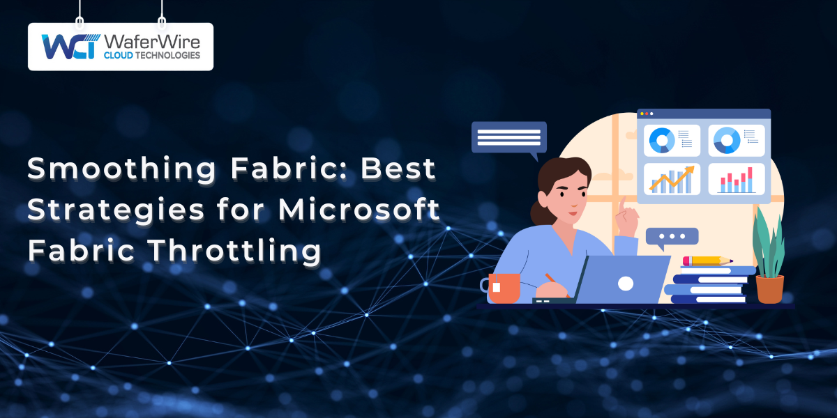 Smoothing Fabric: Best Strategies for Microsoft Fabric Throttling